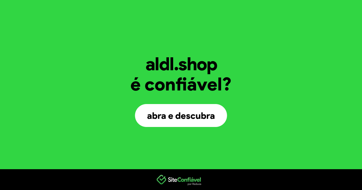 Aldl.shop é confiável? Aldl é segura? | Site Confiável