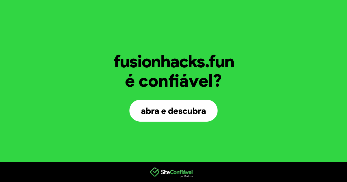 Fusionhacks.fun é confiável? Fusionhacks é segura? | Site Confiável