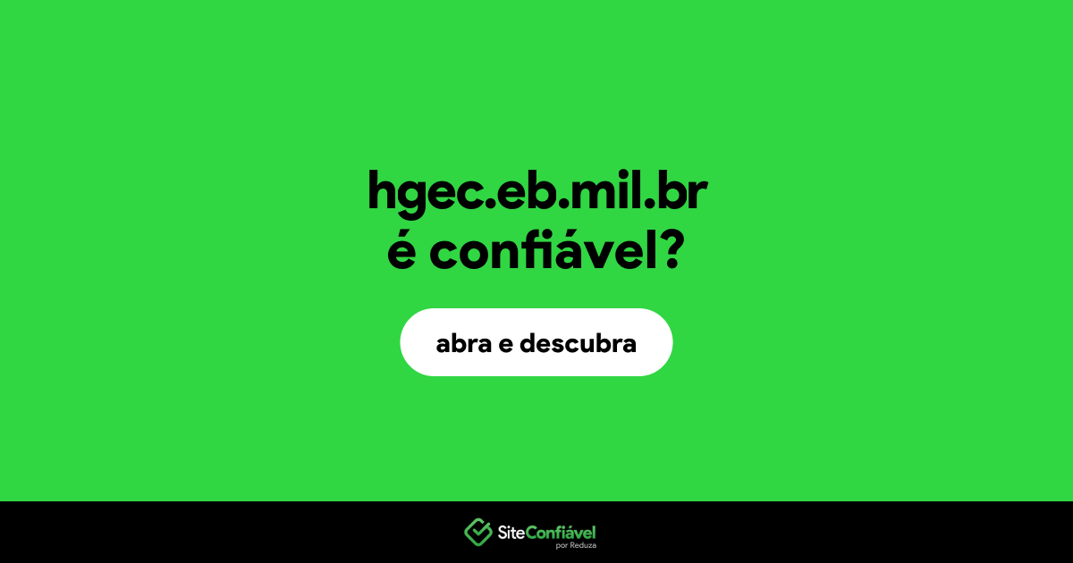 Hgec.eb.mil.br é confiável? Hgeceb é segura? | Site Confiável