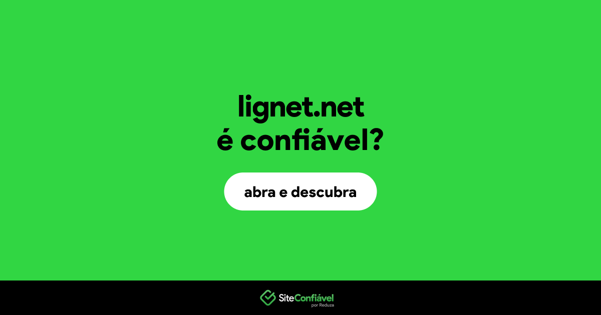 Lignet.net é confiável? Lignet é segura? | Site Confiável