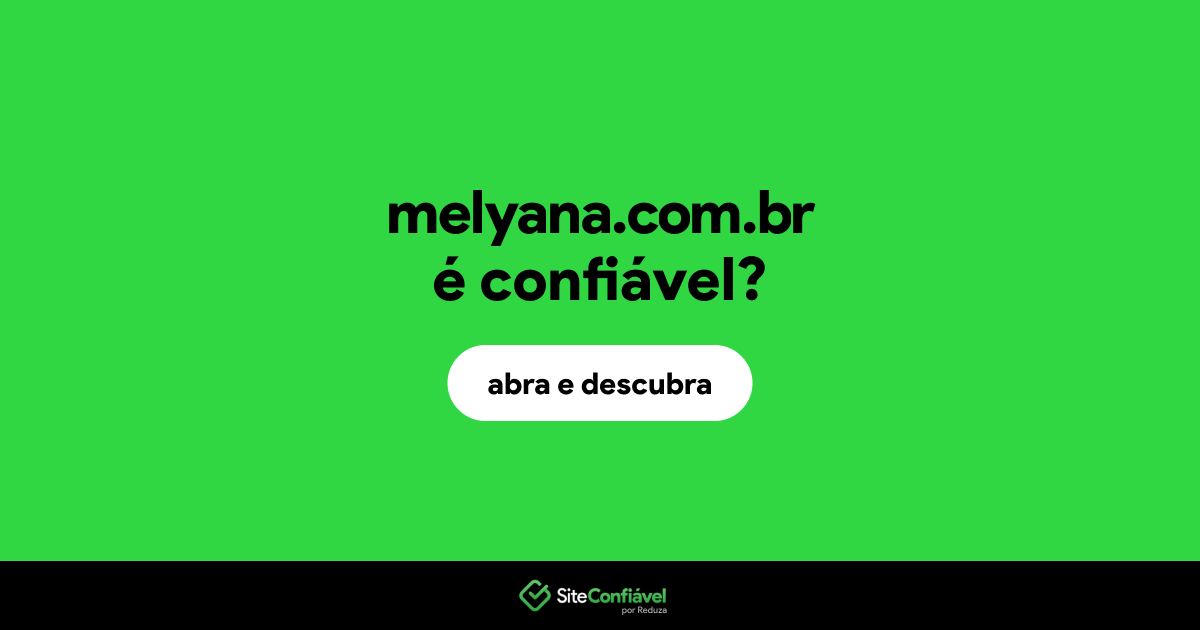 Melyana.com.br é confiável? Melyana é segura? | Site Confiável