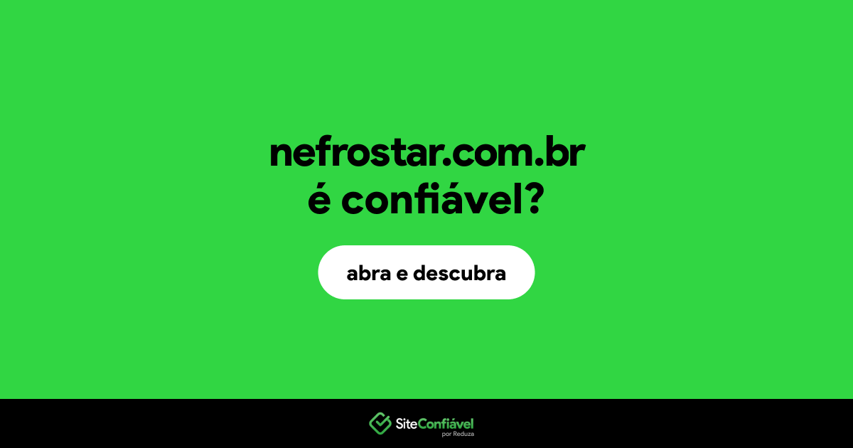 Nefrostar.com.br é confiável? Nefrostar é segura? | Site Confiável