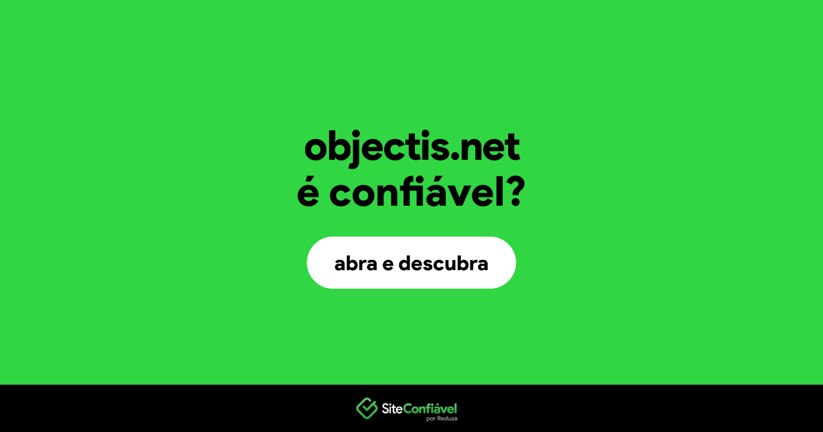 Objectis.net é confiável? Objectis é segura? | Site Confiável