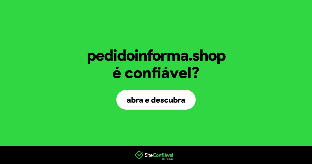 Pedidoinforma.shop é confiável? Pedidoinforma é segura? | Site Confiável