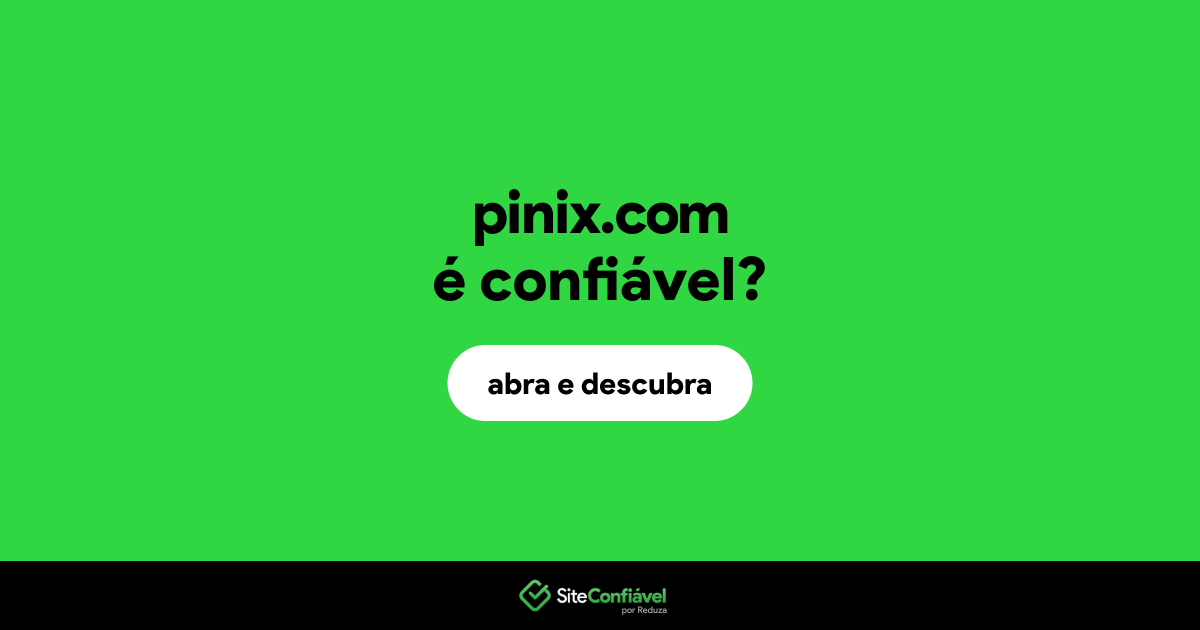 Pinix.com é confiável? Pinix é segura? | Site Confiável