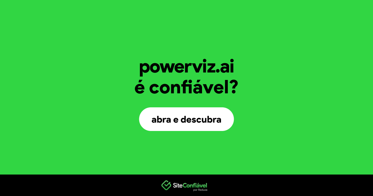 Powerviz.ai é confiável? Powerviz é segura? | Site Confiável