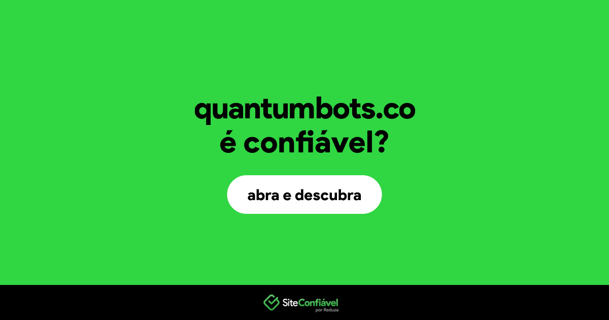 Quantumbots.co é confiável? Quantumbots é segura? | Site Confiável