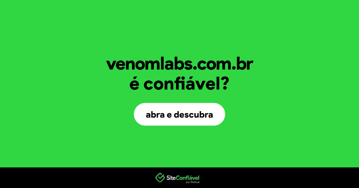 Venomlabs.com.br é confiável? Venomlabs é segura? | Site Confiável